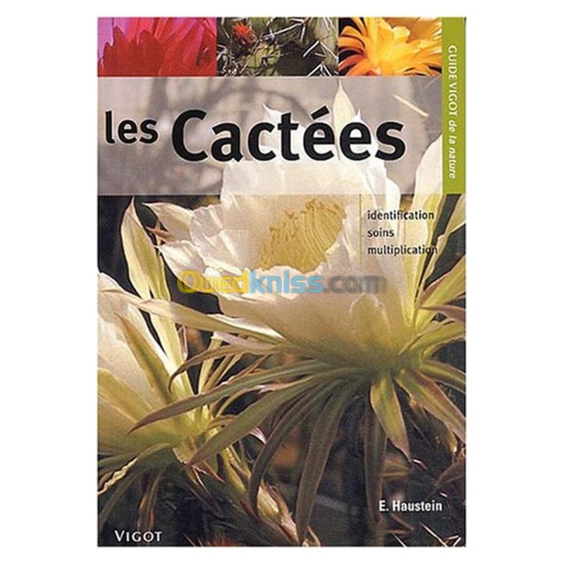 Guide Vigot des cactées - Identification, soins, multiplication - Alger ...