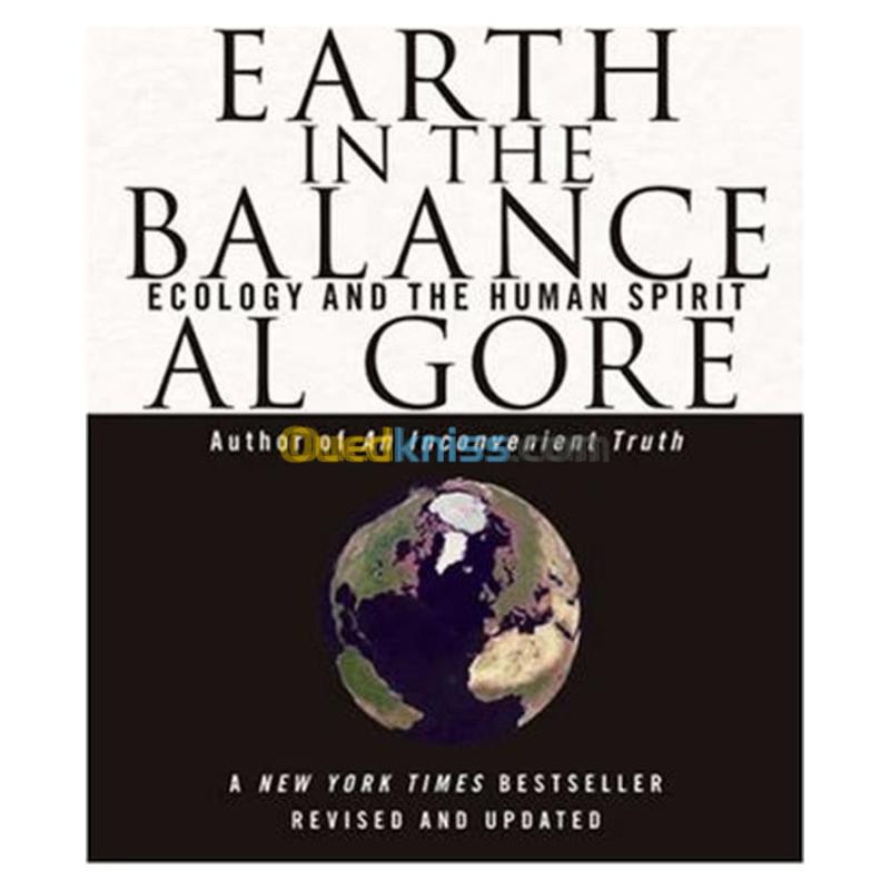 Earth in the Balance: Ecology and the Human Spirit - Alger Algérie