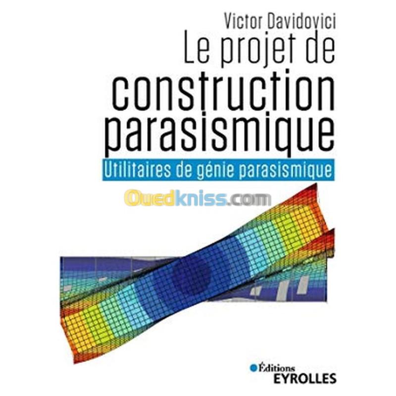 Le projet de construction parasismique : Utilitaires de génie ...